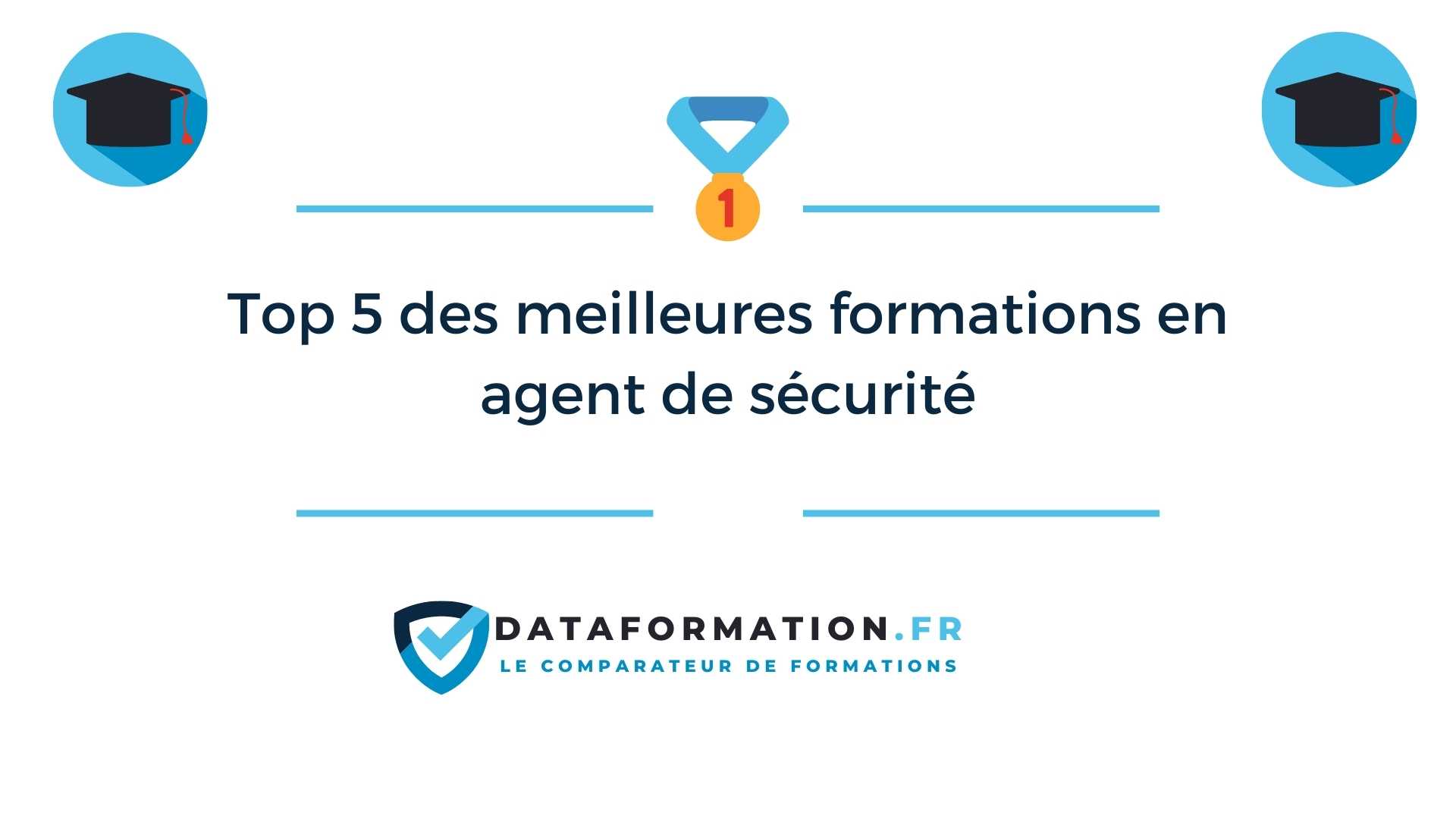 Top 5 des meilleures formations en agent de sécurité